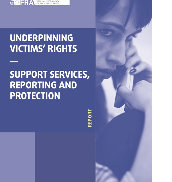 Underpinning victims’ rights: support services, reporting and protection